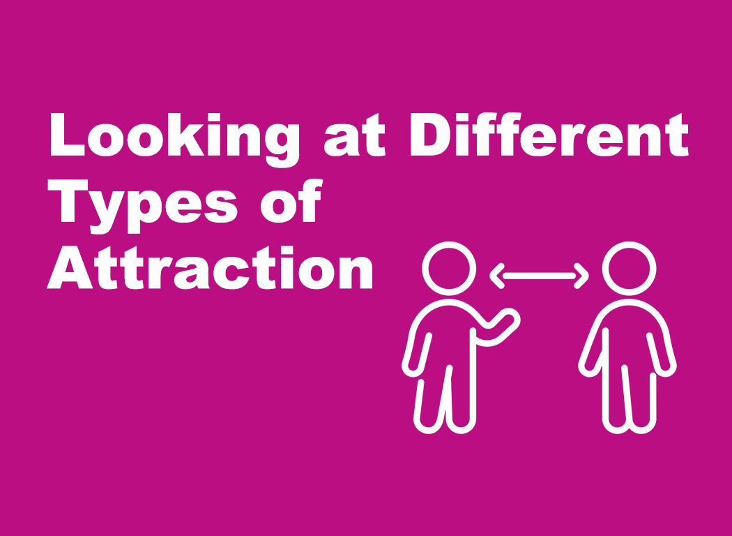 Looking at Different Types of Attraction - Teen Health Source